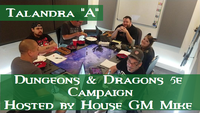 D&D 5E Talandra Campaign A with GM Mike on February 9th, 6pm to 11pm ...