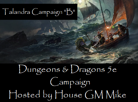 D&D 5E Talandra Campaign B with GM Mike on February 20th, 6pm to 11pm ...